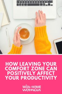 How Leaving Your Comfort Zone Can Positively Affect Your Productivity