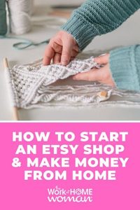 How to Start an Etsy Shop and Make Money From Home